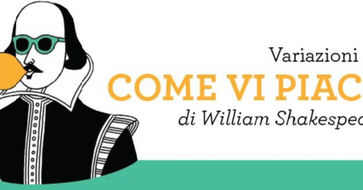 Variazioni da Come vi piace | Civica Scuola di Teatro Paolo Grassi